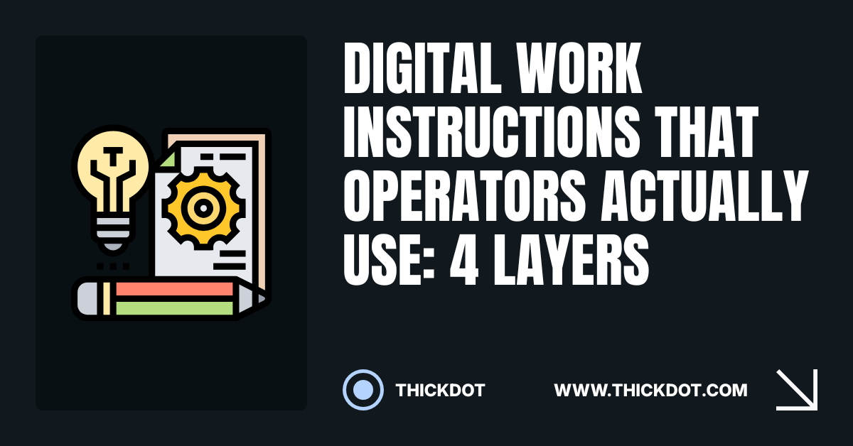 Digital Work Instructions That Operators Actually Use - ThickDot